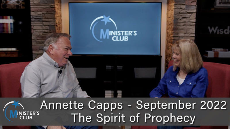 The Spirit of Prophecy on Minister's Club – Capps Ministries