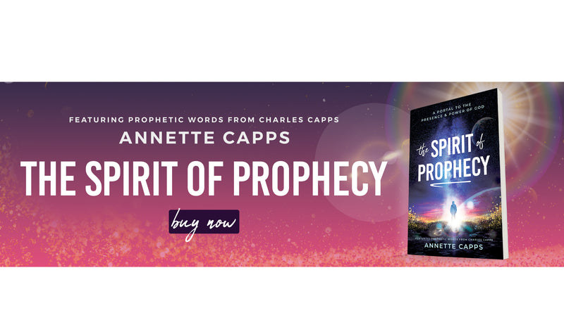 The Spirit of Prophecy - New Book by Annette Capps – Capps Ministries