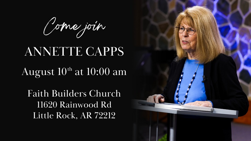 Annette Capps in Little Rock, AR - August 10th, 2025! – Capps Ministries
