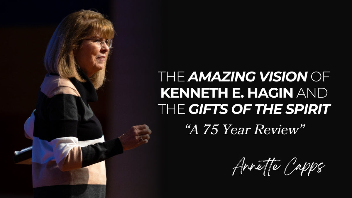 The Amazing Vision of Kenneth E. Hagin and the Gifts of the Spirit "A ...