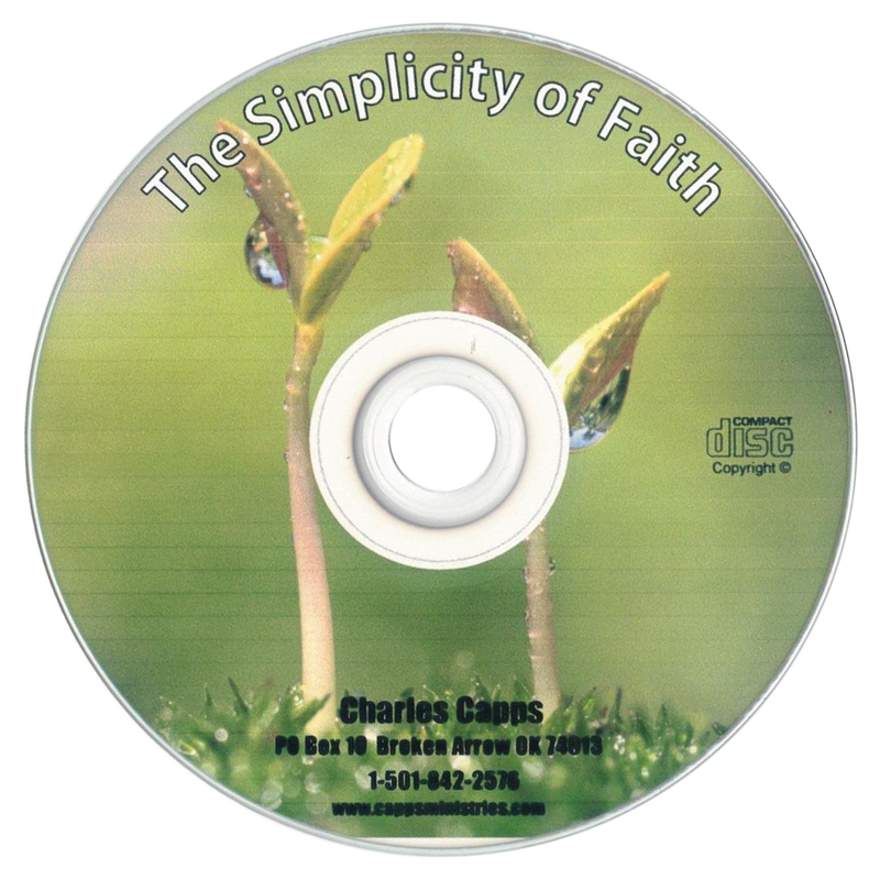 The Simplicity of Faith – Capps Ministries