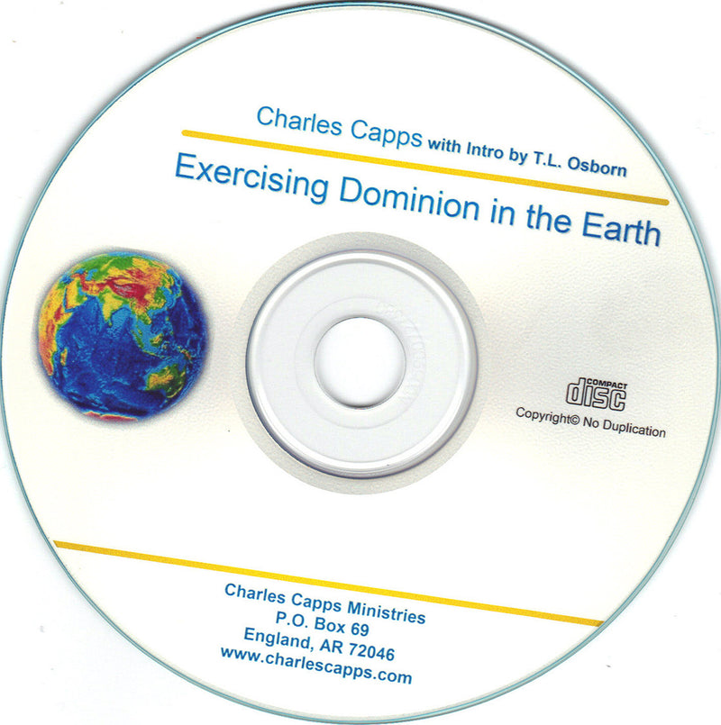 Exercising Your Dominion in the Earth – Capps Ministries